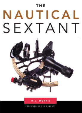 The Nautical Sextant by W.J. Morris